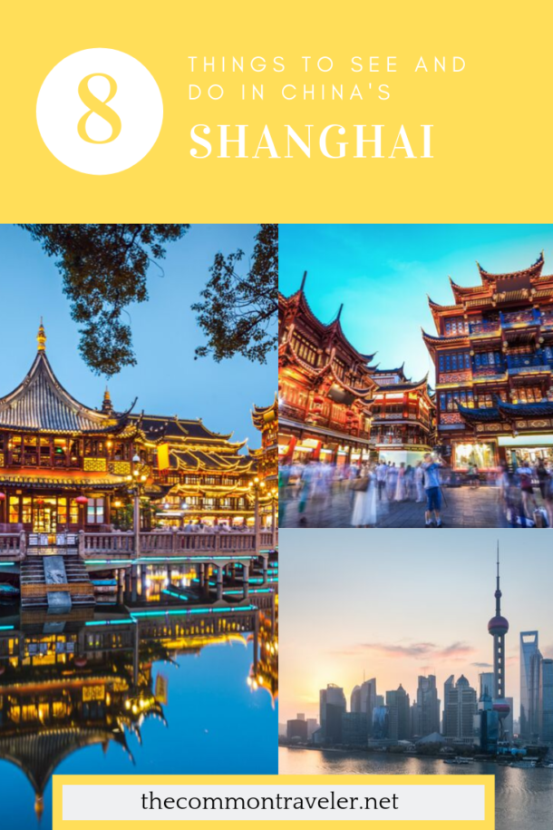 Best Things to See and Do in Shanghai - The Common Traveler