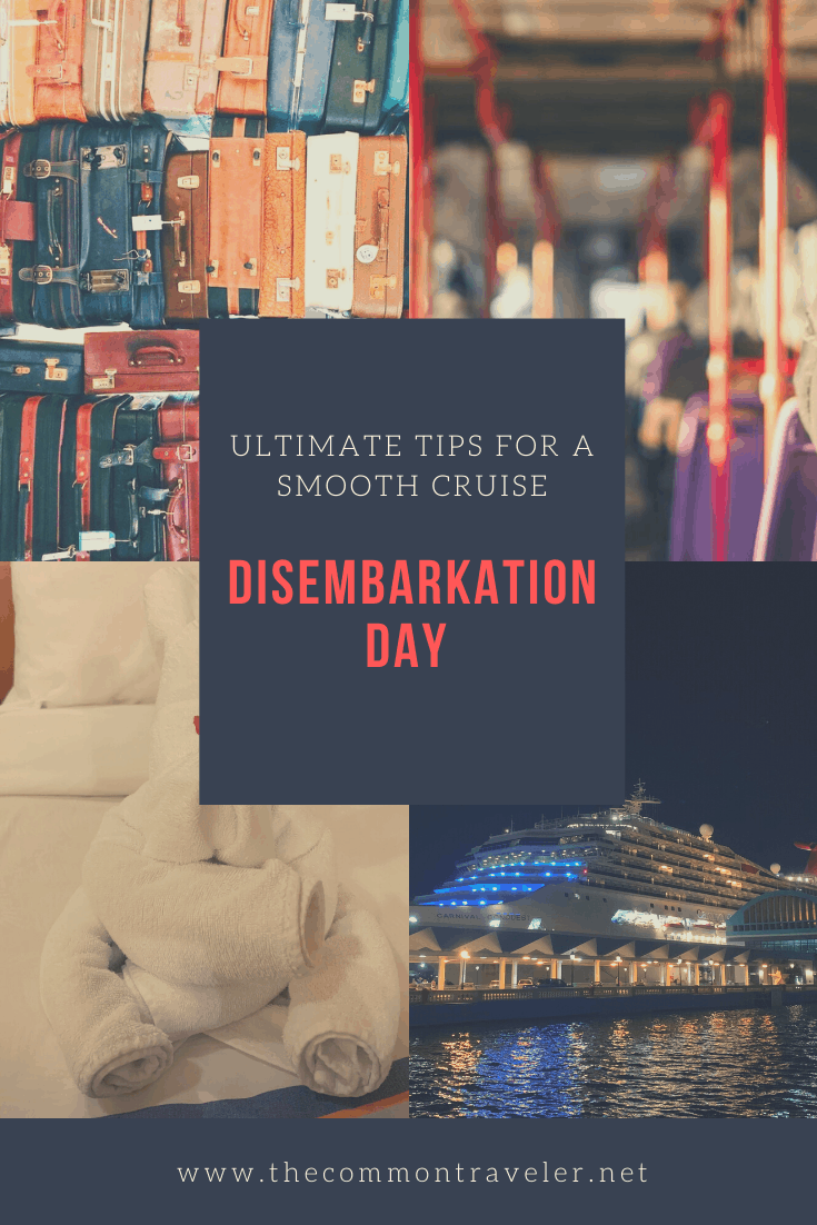 Top 11 Tips for a Smooth Disembarkation Day - The Common Traveler