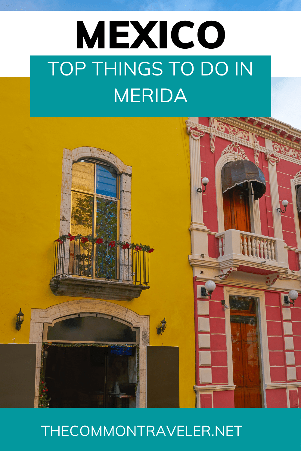 12 Best Things to do in Merida, Mexico - The Common Traveler