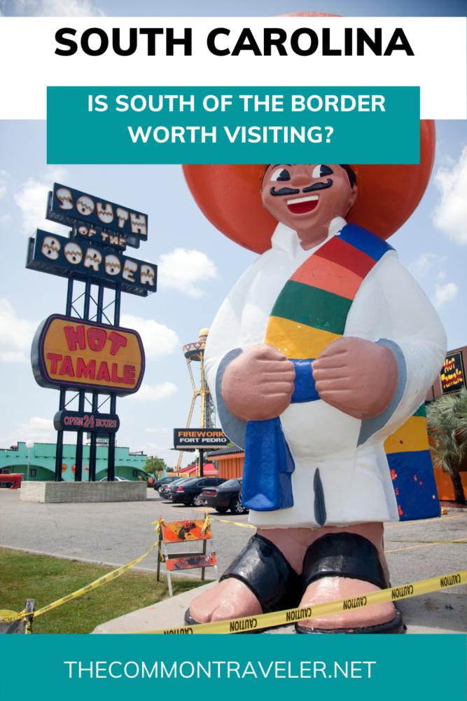 Is South of the Border SC Worth Visiting? - The Common Traveler