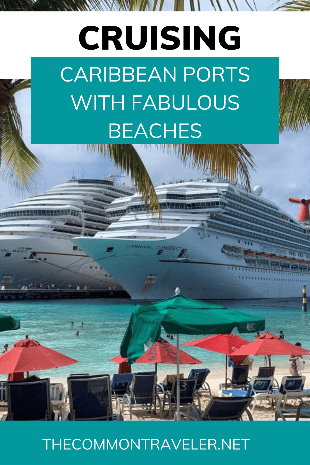 6 Caribbean Ports With Fabulous Beaches - The Common Traveler