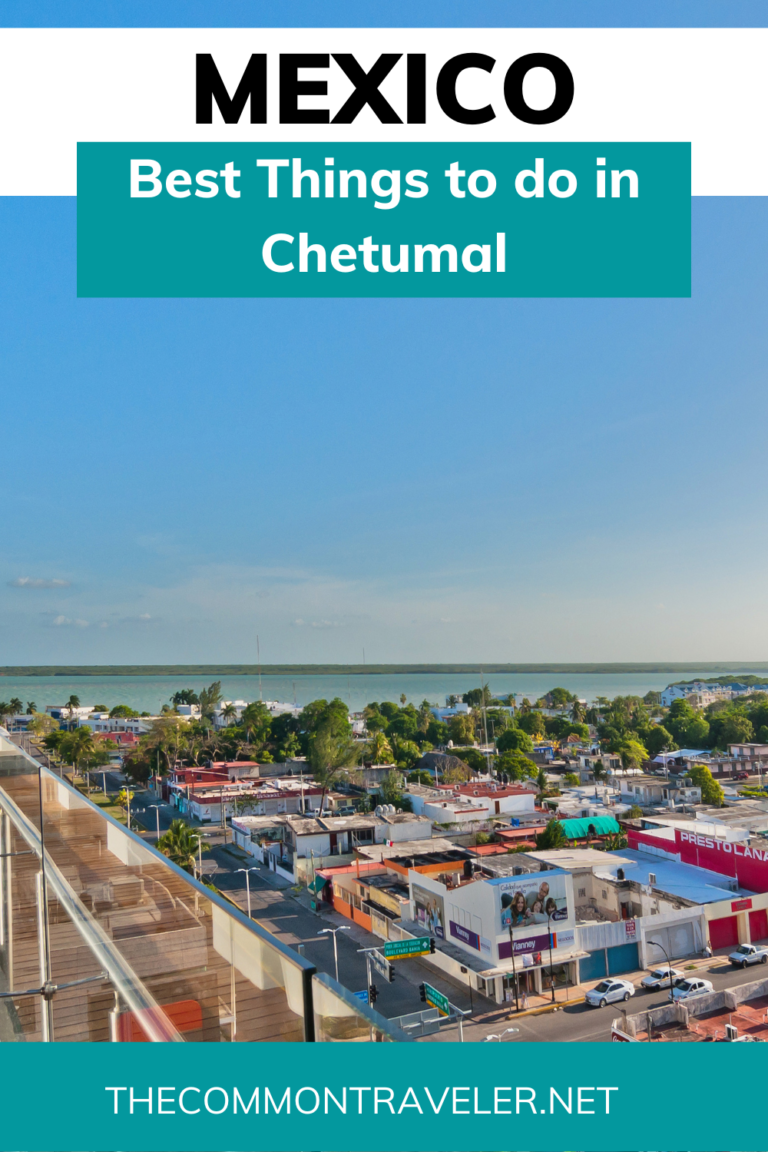 Top 7 Attractions in Chetumal You Don't Want to Miss - The Common Traveler