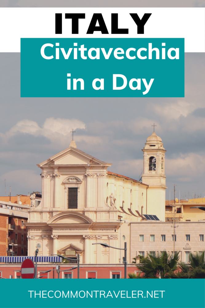 Things to Do in Civitavecchia in a Day - The Common Traveler