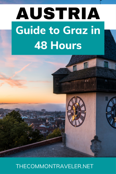 Graz Travel Guide: Best Things to Do in 48 Hours - The Common Traveler