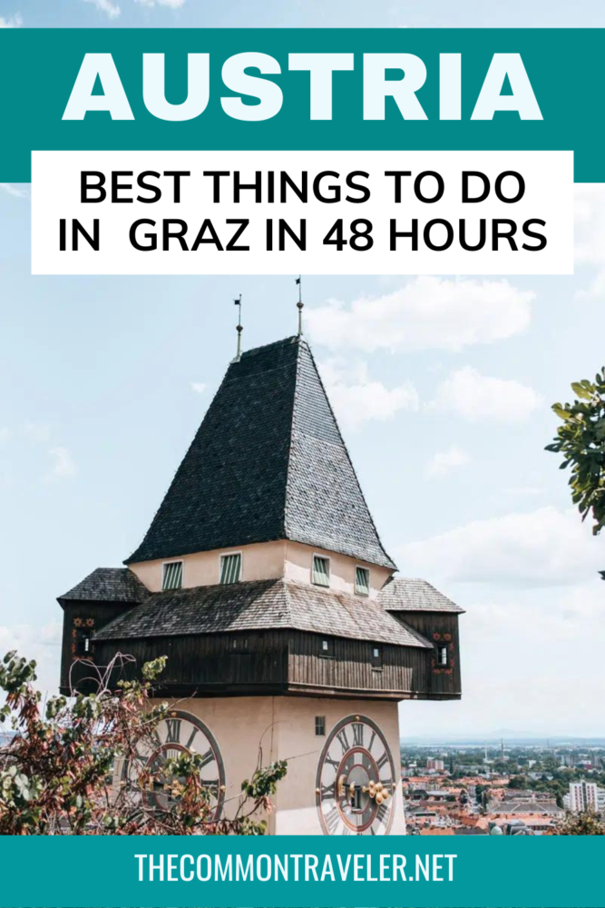 Graz Travel Guide: Best Things to Do in 48 Hours - The Common Traveler