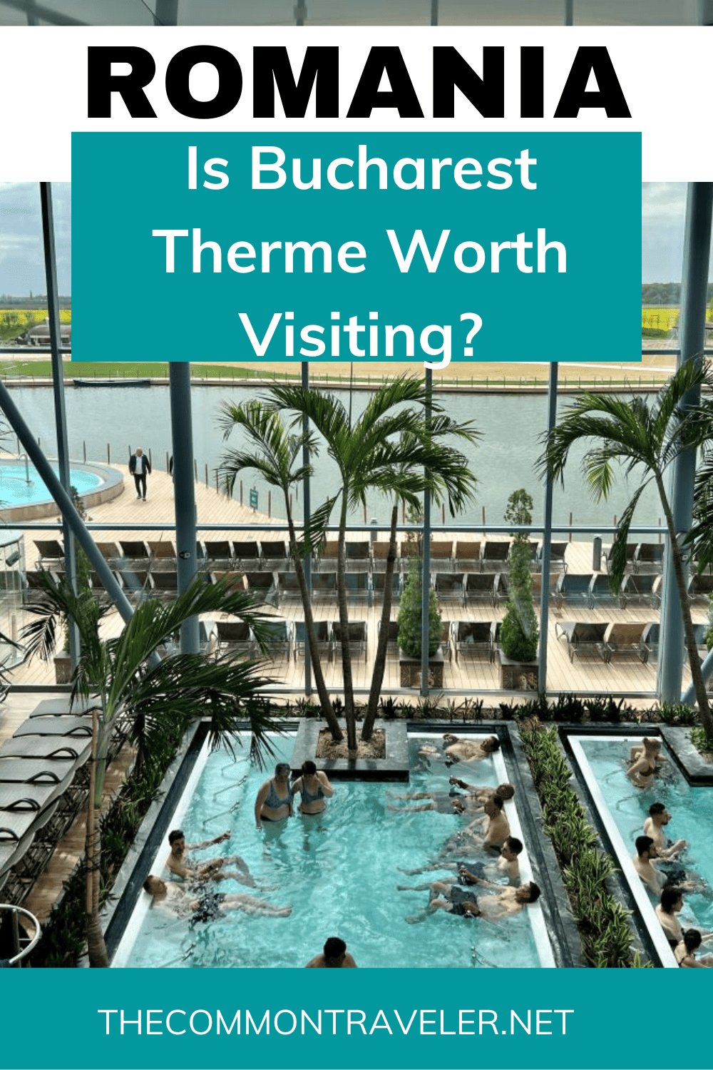 Is a Visit to Therme Bucharest Worth It? - The Common Traveler