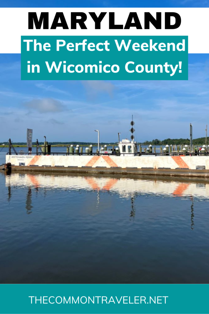 The Perfect Weekend in Wicomico County, MD - The Common Traveler
