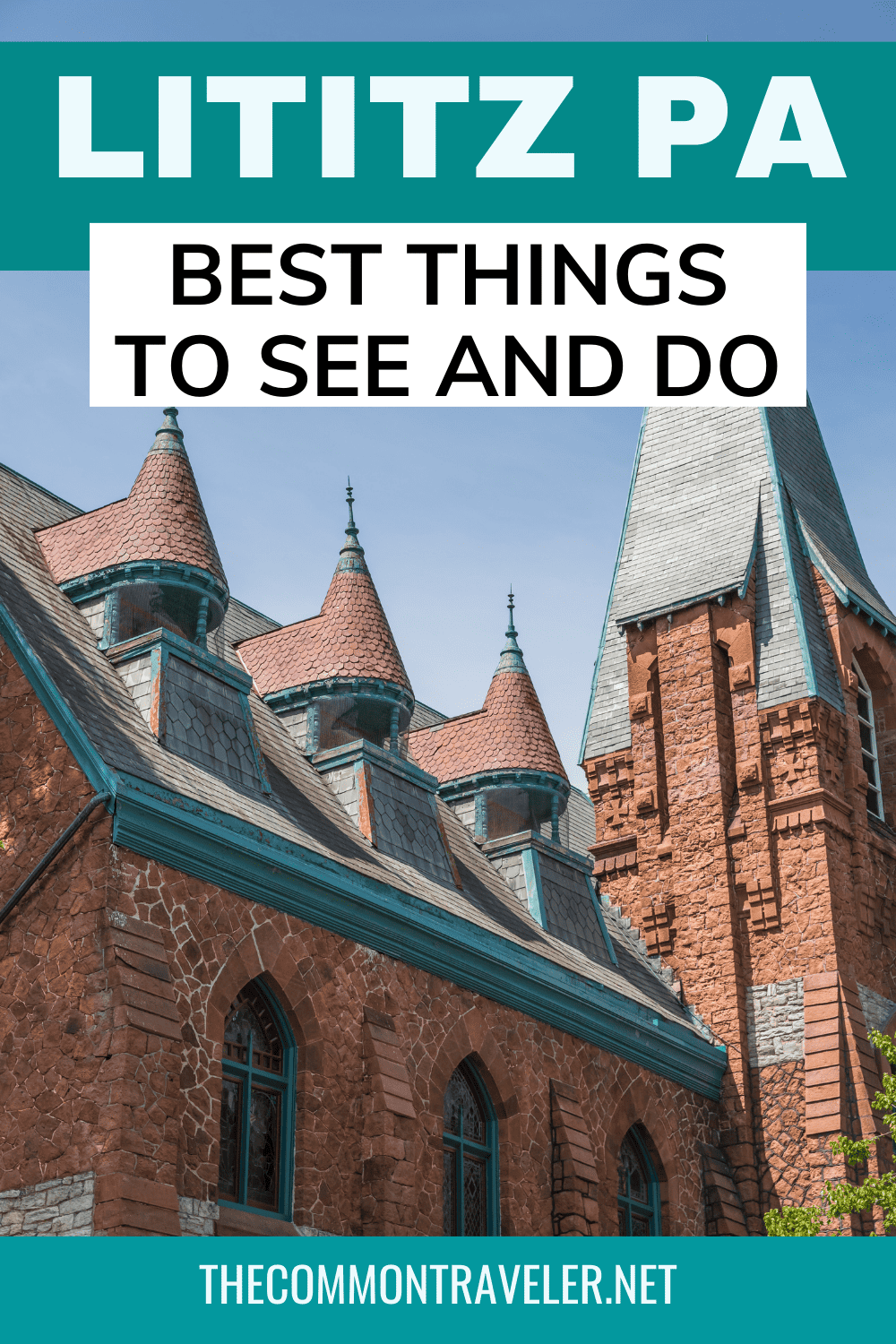 The Best things to Do in Lititz PA in a Day [2026] - The Common Traveler