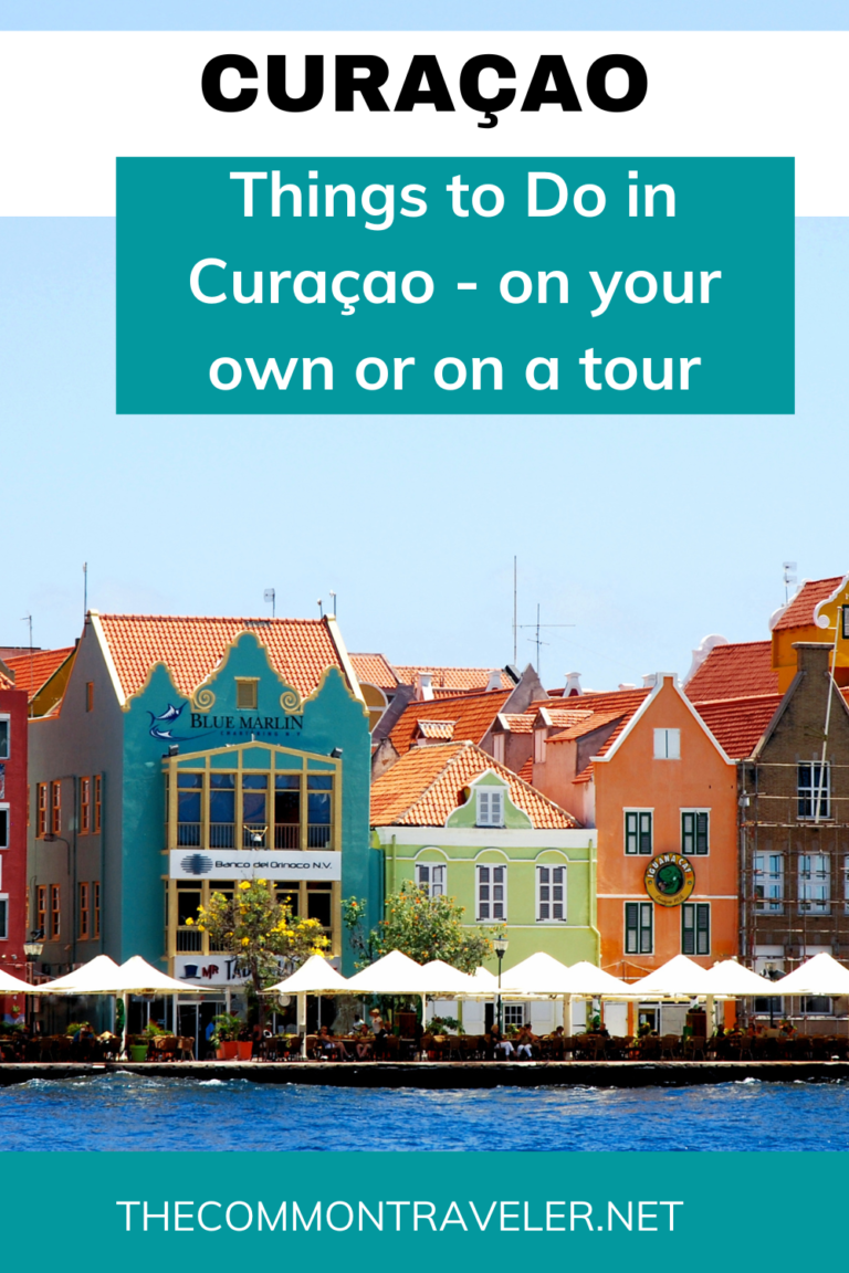 Cruise Port Guide to Curaçao: On Your Own or Tours - The Common Traveler